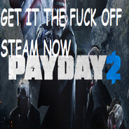Steam Community :: Group :: OFFICAL PAYDAY 2 BOYCOTT GROUP